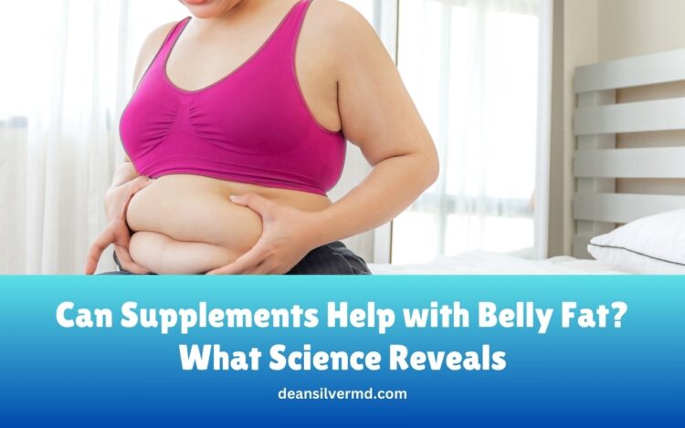 Can Supplements Help with Belly Fat? What Science Reveals - Silver ...